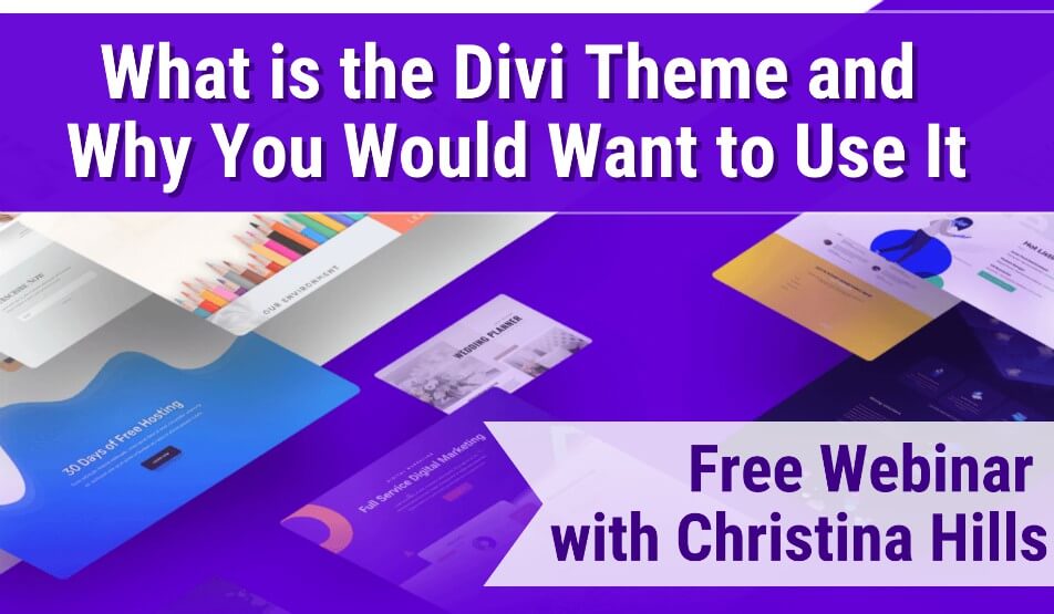 Free Webinar: "What Is the Divi Theme and Why You Would Want to Use It ...